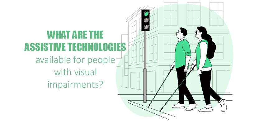 Assistive Technologies for Visually Impaired Individuals